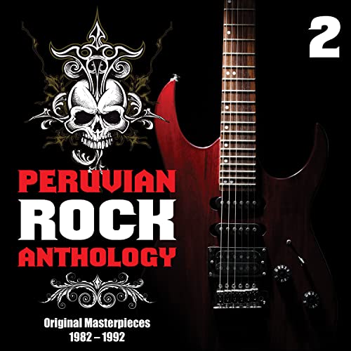 Peruvian Rock Anthology: Original Masterpieces, Vol. 2 (1982-1992) von ...