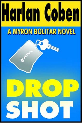 Drop Shot (Myron Bolitar): Coben, Harlan, Marosz, Jonathan ...
