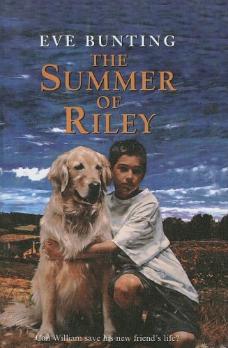 The Summer of Riley: Eve Bunting: 9780756913663: Amazon.com: Books