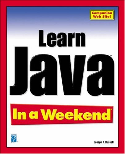 Learn Java In a Weekend: Russell, Joseph P.: 9781931841603: Amazon.com ...