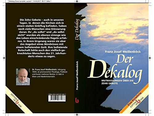 Der Dekalog: Mutmaßungen über die Zehn Gebote (Eine Einladung ...