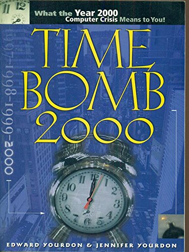 Time Bomb 2000: Yourdon, Edward and Jennifer: 9781309528426: Amazon.com ...