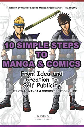 10 Simple Steps to Manga and Comics - From Idea and Creation to Self ...