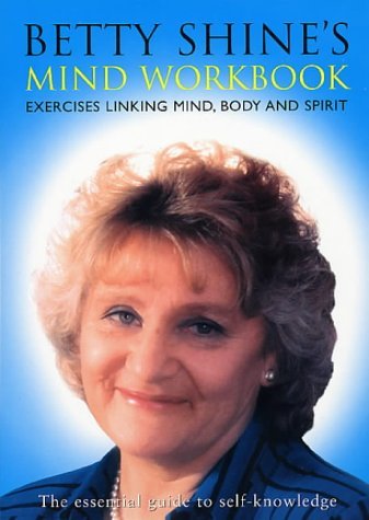 Betty Shine's Mind Workbook: Amazon.co.uk: Shine, Betty: 9780552142144 ...