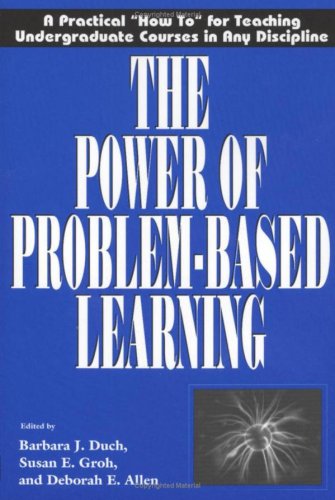 The Power of Problem-Based Learning: A Practical "How To" for Teaching ...