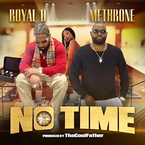 No Time by Royal D & Methrone on Amazon Music - Amazon.com