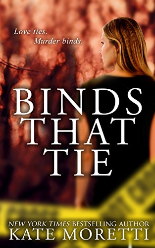 Binds That Tie - Kindle edition by Moretti, Kate. Literature & Fiction ...