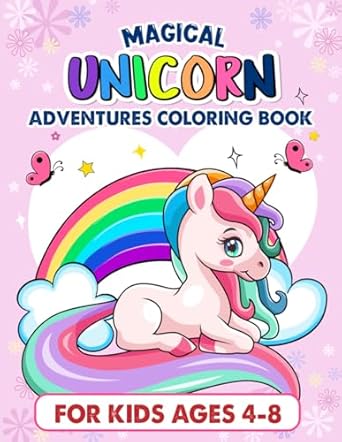 MAGICAL UNICORN ADVENTURES COLORING BOOK: FOR AGES 4-8: SKYY, TAAVI ...