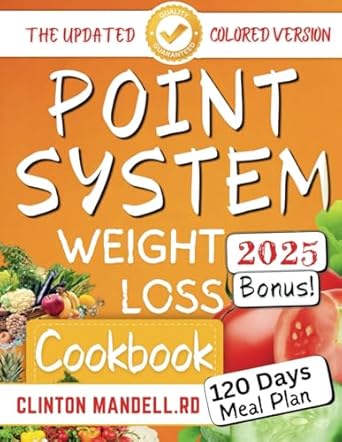 THE UPDATED POINT SYSTEM WEIGHT LOSS COOKBOOK: A Comprehensive Guide to ...