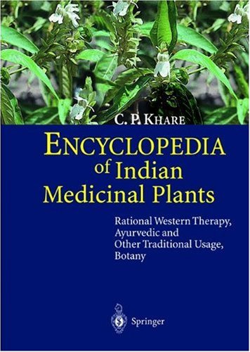 Encyclopedia Of Indian Medicinal Plants: Khare, C. P.: 9783540200338 ...