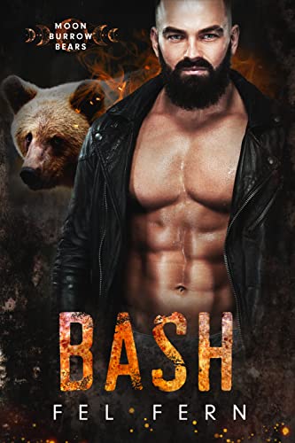 Bash (Moon Burrow Bears Book 4) eBook : Fern, Fel: Amazon.com.au: Books