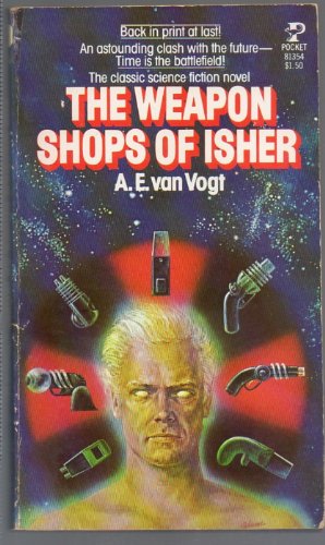The Weapon Shops of Isher by A. E. van Vogt
