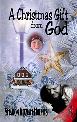 Amazon.com: A Christmas Gift from God eBook : Kizziah-Holmes, Sharon ...