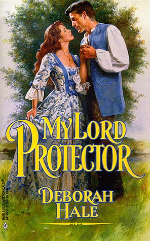 My Lord Protector: Deborah Hale: 9780373290529: Amazon.com: Books
