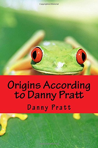 Origins According to Danny Pratt: A Spiritual Manifesto : Amazon.in: Books