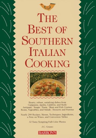 The Best of Southern Italian Cooking: Grasso, J. C.: 9780812019902 ...