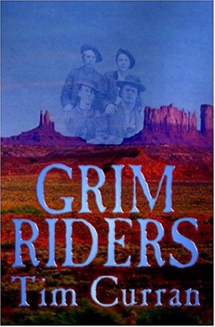 Grim Riders: Curran, Tim: 9781592798490: Amazon.com: Books