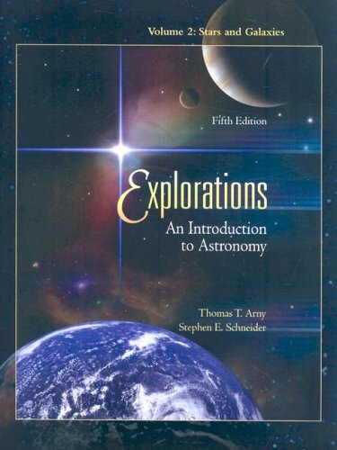 Explorations: An Introduction to Astronomy, Volume 2 (Stars and ...