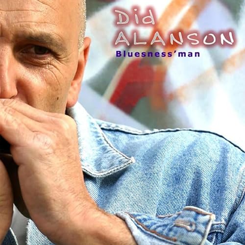 Amazon.com: Bluesness'Man : Did Alanson: Digital Music