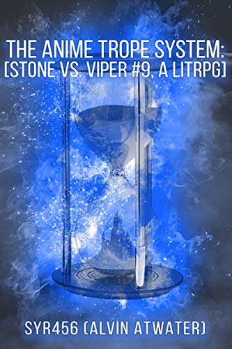 Amazon.com: The Anime Trope System: Stone vs. Viper, #9 a LitRPG Reborn ...