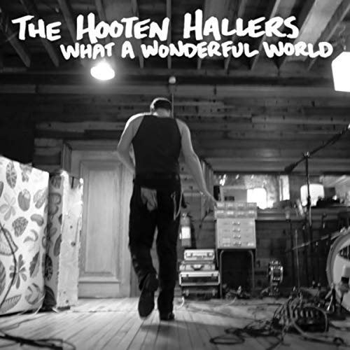 Play What a Wonderful World by The Hooten Hallers on Amazon Music