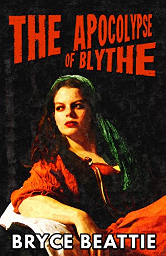 The Apocalypse of Blythe - Kindle edition by Beattie, Bryce. Children ...