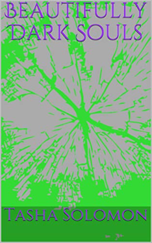 Amazon.com: Beautifully Dark Souls eBook : Solomon, Tasha: Kindle Store