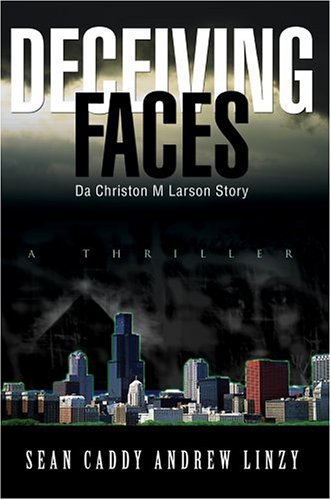 Deceiving Faces: Da Christon M Larson Story: Linzy, Sean C ...