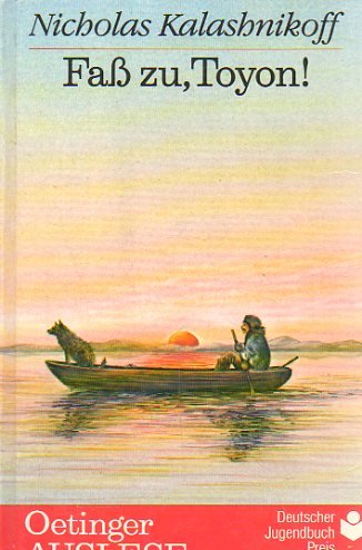 Fass zu, Toyon! (Oetinger-Auslese) : Kalashnikoff, Nicholas, Bruns ...