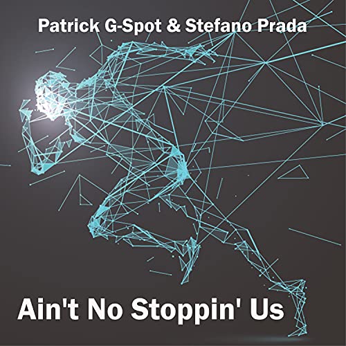 Ain't No Stoppin' Us de Patrick G-Spot & Stefano Prada en Amazon Music ...