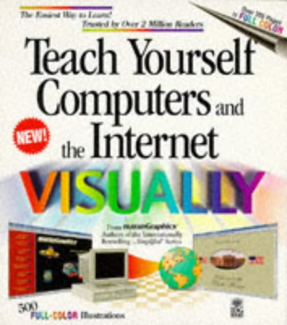 Teach Yourself Computers & the Internet Visually (Idg's 3-D Visual ...