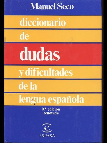 DICCIONARIO DE DUDAS Y DIFICULTADES DE LA LENGUA ESPANOLA: Manuel Seco ...