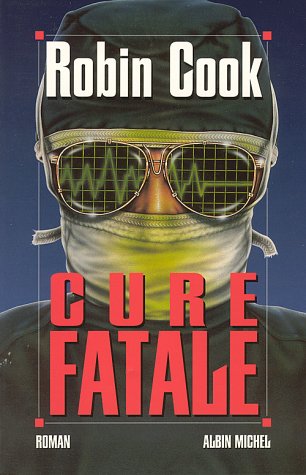 Amazon.com: Cure fatale: 9782226079220: Cook, Robin, Bonis, Oristelle ...