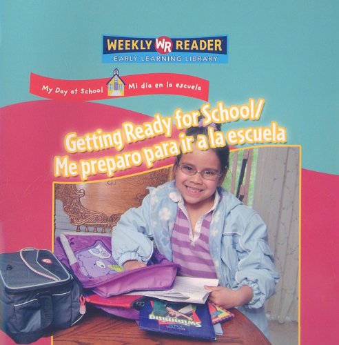 Getting Ready for School/ Me Preparo Para Ir a La Escuela: Me Preparo ...