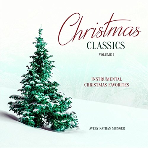 Amazon.com: Christmas Classics, Vol. 1 : Avery Nathan Munger: Digital Music