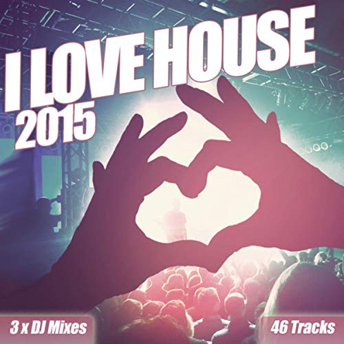 Amazon.com: I Love House 2015 - From Ultra Sub Sonic Deep House Anthems ...