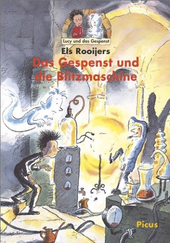 Das Gespenst und die Blitzmaschine: Aus d. Niederländ. v. Daniel Löcker ...