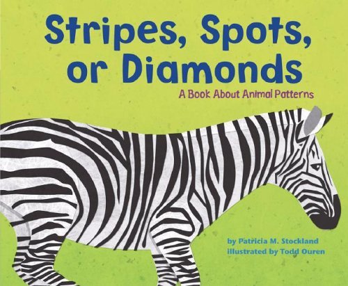 Stripes, Spots, or Diamonds: A Book About Animal Patterns (Animal Wise ...