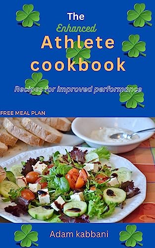 The Enhanced Athlete Cookbook: Recipes For Improved Performance eBook ...