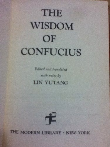 The Wisdom of Confucius: Confucius, and Ssu-ma, Chien, and Lin, Yutang ...