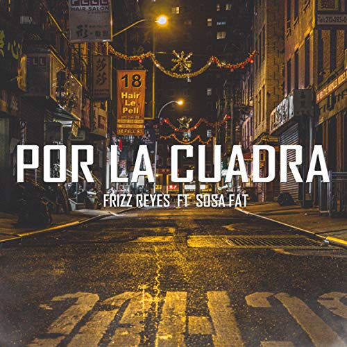 Por la Cuadra [Explicit] by Frizz Reyes on Amazon Music - Amazon.com