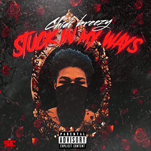 Amazon Music UnlimitedでChidi BreezyのStuck In My Waysを
