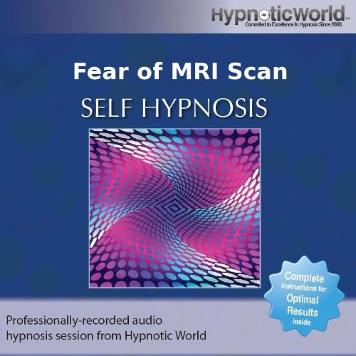 Hypnotic World - Fear of MRI Scan Hypnosis CD: Overcome Your MRI Scan ...