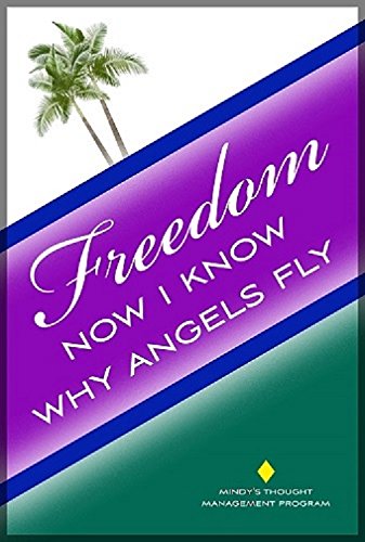 Freedom, Now I Know Why Angels Fly: Mindy Silva, Mindy Silva, Mindy ...