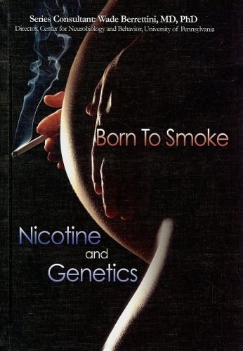 Born to Smoke: Nicotine and Genetics (Tobacco: the Deadly Drug): Hunter ...