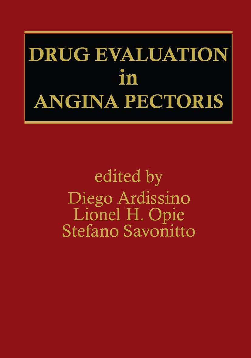 Drug Evaluation in Angina Pectoris (Developments in Cardiovascular ...