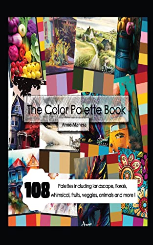 The Color Palette Book 108 Palettes including landscape, florals ...