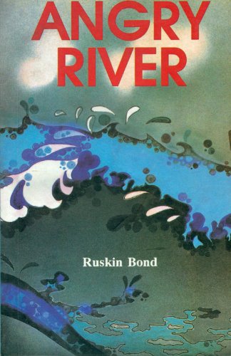 Amazon.com: The Angry River eBook : Bond, Ruskin: Kindle Store