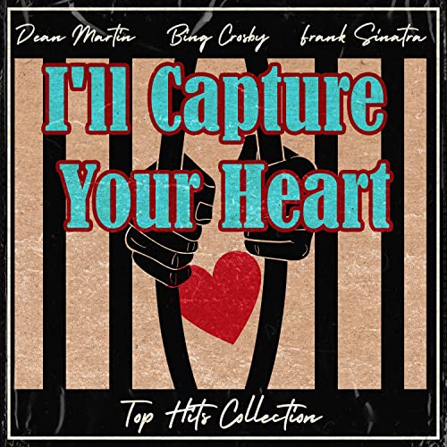 I'll Capture Your Heart (Top Hits Collection) by VARIOUS ARTISTS on ...