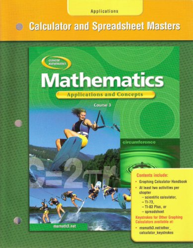 Glencoe Mathematics: Applications and Concepts - Course 3 - Calculator and Spreadsheet Masters ...